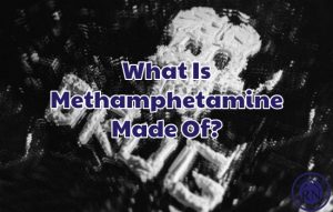What Is Methamphetamine Made Of | Rehab Near Me: The Best Addiction ...